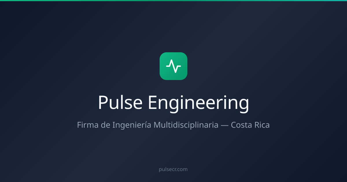 Pulse Engineering — Firma de Ingeniería Multidisciplinaria | Costa Rica